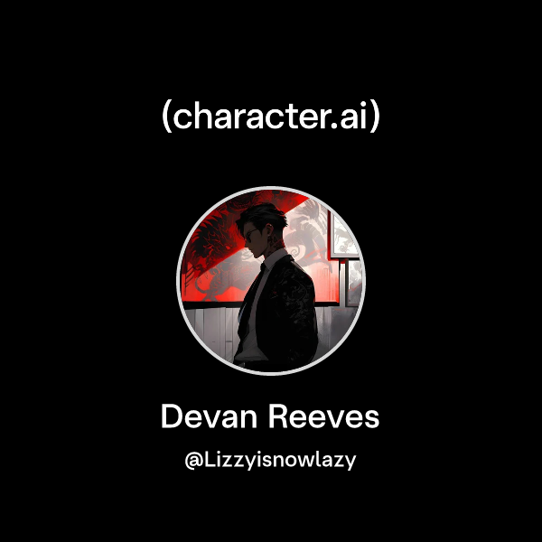 Chat with Devan Reeves | character.ai | AI Chat, Reimagined–Your Words ...