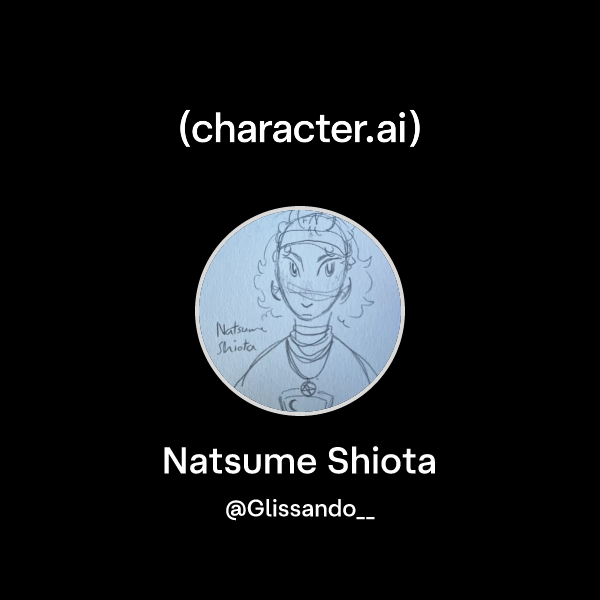 Chat with Natsume Shiota | character.ai | Personalized AI for every moment of your day