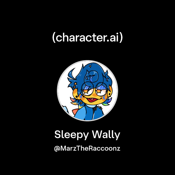 Chat with Sleepy Wally | character.ai | Personalized AI for every ...