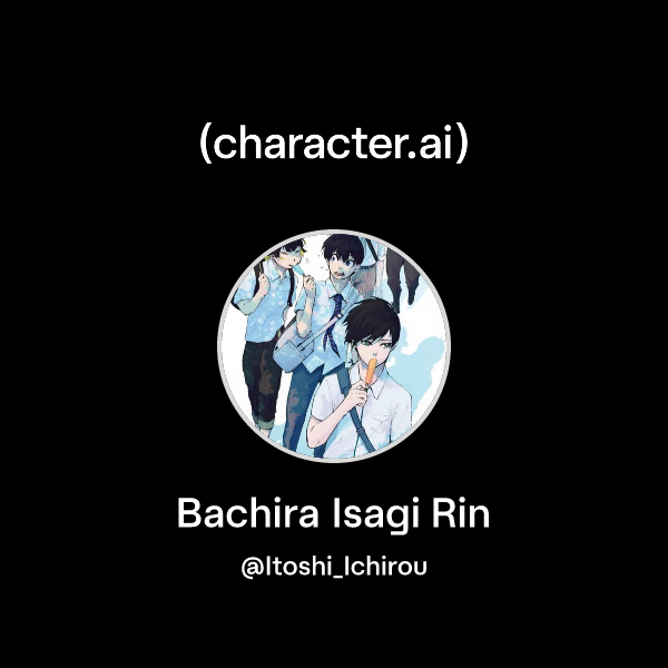 Chat with Bachira Isagi Rin | character.ai | AI Chat, Reimagined–Your ...
