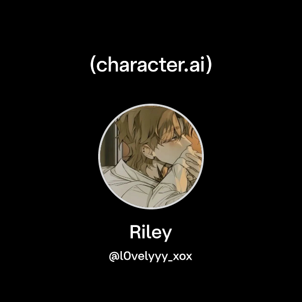 Chat with Riley | character.ai | AI Chat, Reimagined–Your Words. Your ...