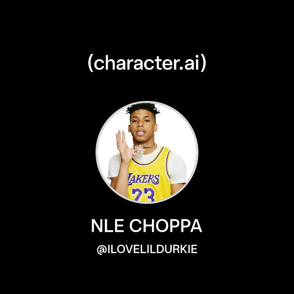 Chat with NLE CHOPPA | character.ai | AI Chat, Reimagined–Your Words ...