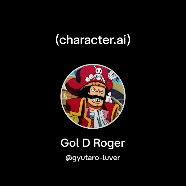 Chat with Gol D Roger | character.ai | AI Chat, Reimagined–Your Words ...