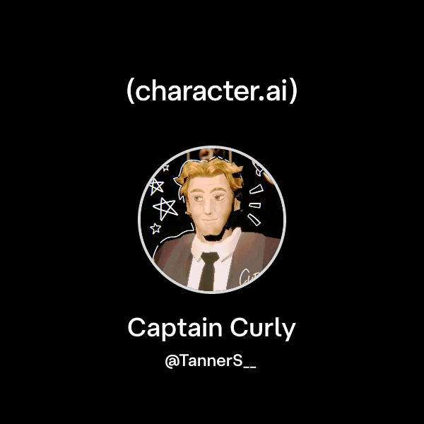 Chat with Captain Curly | character.ai | AI Chat, Reimagined–Your Words ...