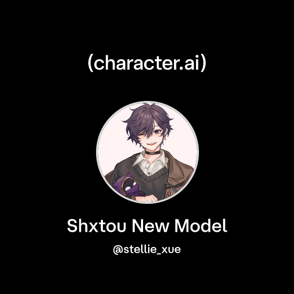 Chat with Shxtou New Model | character.ai | AI Chat, Reimagined–Your ...