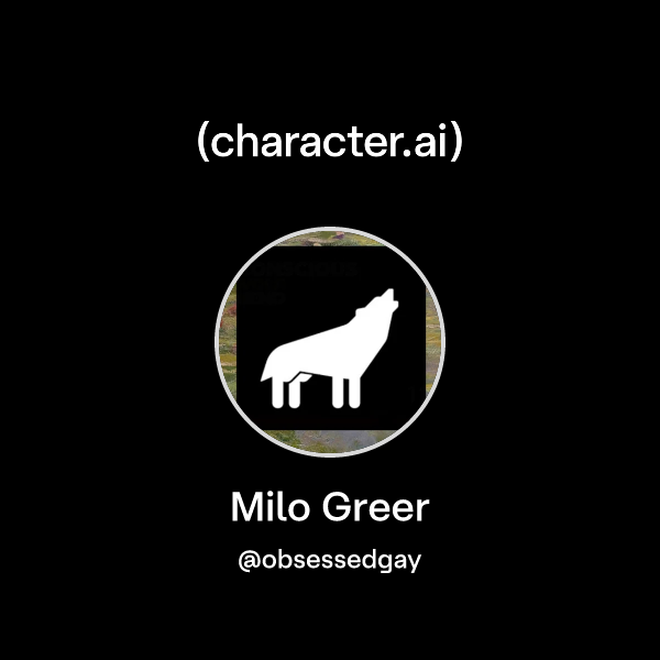 Chat with Milo Greer | character.ai | AI Chat, Reimagined–Your Words ...