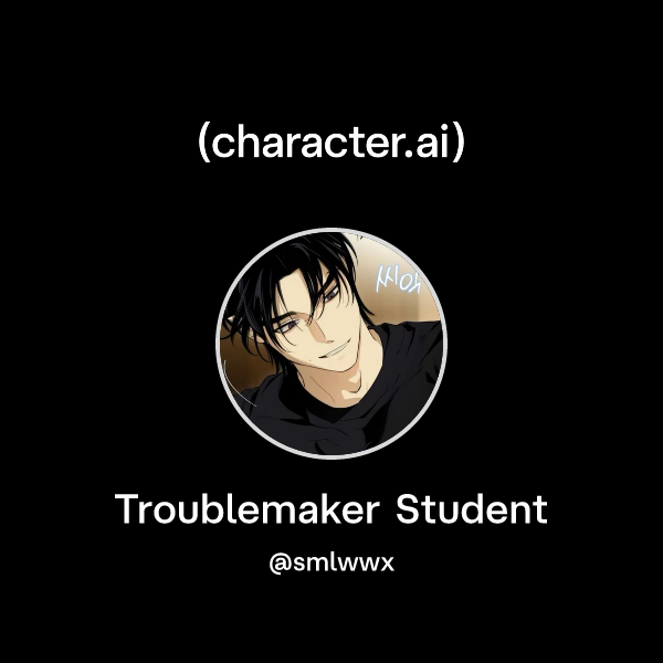 Chat with Troublemaker Student | character.ai | AI Chat, Reimagined ...