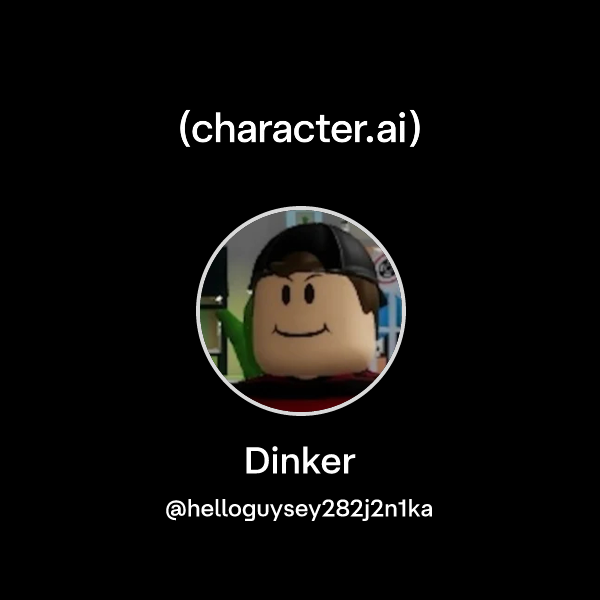 Chat with Dinker | character.ai | AI Chat, Reimagined–Your Words. Your ...