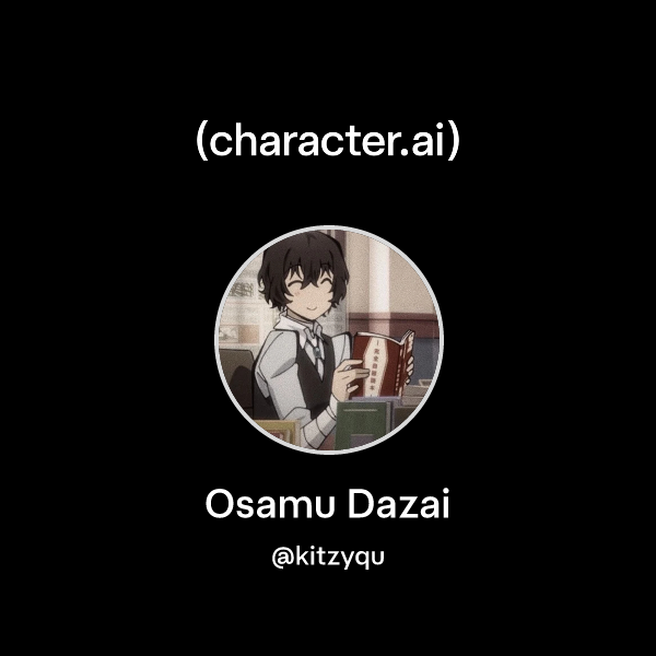 Chat with Osamu Dazai | character.ai | AI Chat, Reimagined–Your Words. Your World.
