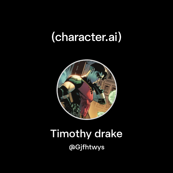 Chat with Timothy drake | character.ai | AI Chat, Reimagined–Your Words ...