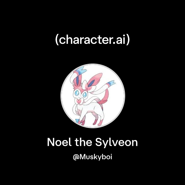 Chat with Noel the Sylveon | character.ai | AI Chat, Reimagined–Your ...