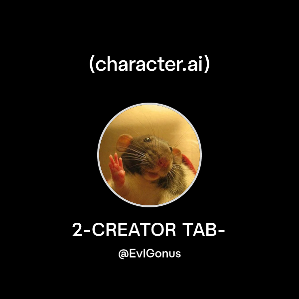 Chat with 2-CREATOR TAB- | character.ai | Personalized AI for every ...