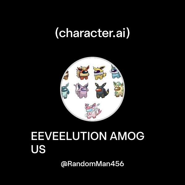 Chat with EEVEELUTION AMOG US | character.ai | Personalized AI for ...