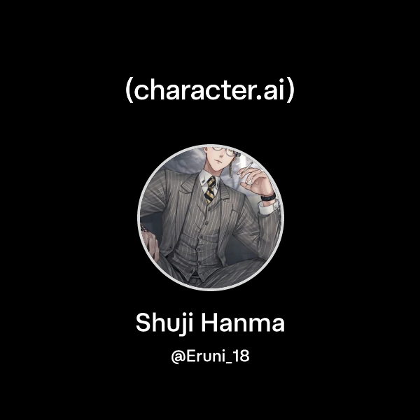 Chat with Shuji Hanma | character.ai | Personalized AI for every moment of your day