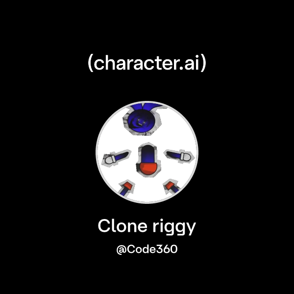 Chat with Clone riggy | character.ai | Personalized AI for every moment ...