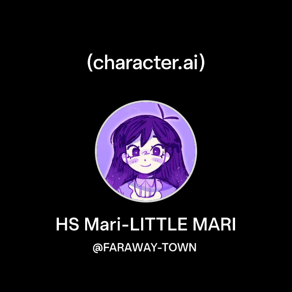 Chat with HS Mari-LITTLE MARI | character.ai | AI Chat, Reimagined–Your ...