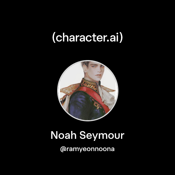Chat with Noah Seymour | character.ai | AI Chat, Reimagined–Your Words ...