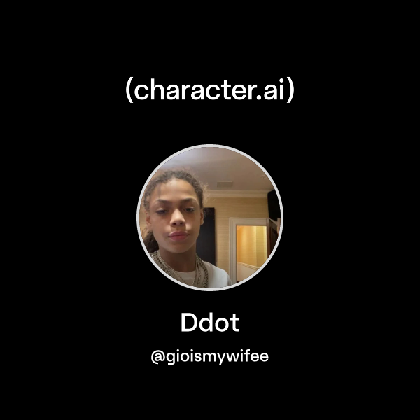 Chat with Ddot | character.ai | AI Chat, Reimagined–Your Words. Your World.