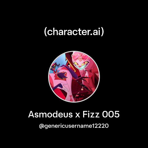 Chat with Asmodeus x Fizz 005 | character.ai | AI Chat, Reimagined–Your ...