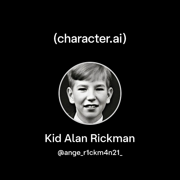 Chat with Kid Alan Rickman | character.ai | Personalized AI for every moment of your day