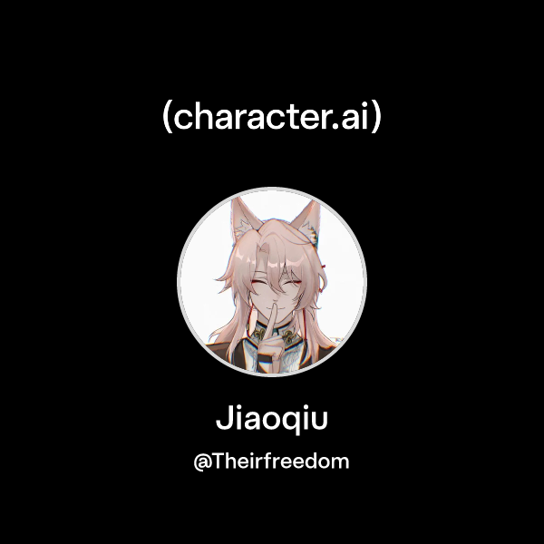 Chat with Jiaoqiu | character.ai | Personalized AI for every moment of ...