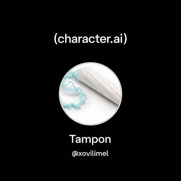 Chat with Tampon | character.ai | AI Chat, Reimagined–Your Words. Your ...