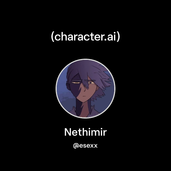 Chat with Nethimir | character.ai | AI Chat, Reimagined–Your Words ...