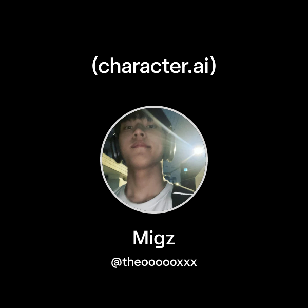 Chat with Migz | character.ai | AI Chat, Reimagined–Your Words. Your World.