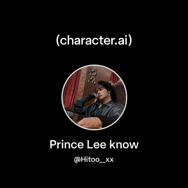 Chat with Prince Lee know | character.ai | AI Chat, Reimagined–Your ...