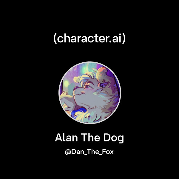 Chat with Alan The Dog | character.ai | AI Chat, Reimagined–Your Words ...