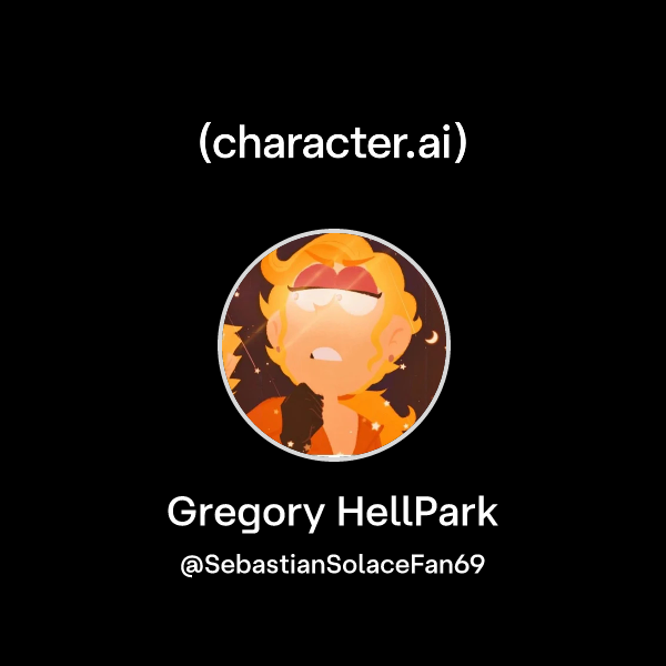 Chat with Gregory HellPark | character.ai | AI Chat, Reimagined–Your Words. Your World.