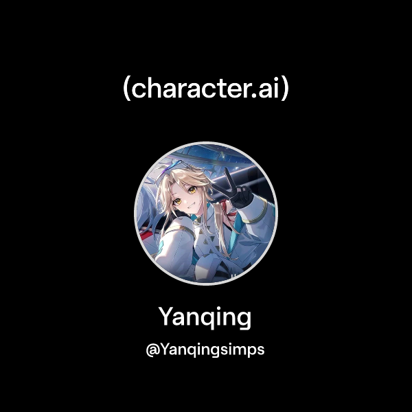 Chat with Yanqing | character.ai | Personalized AI for every moment of ...