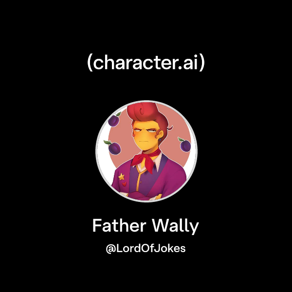 Chat with Father Wally | character.ai | AI Chat, Reimagined–Your Words ...