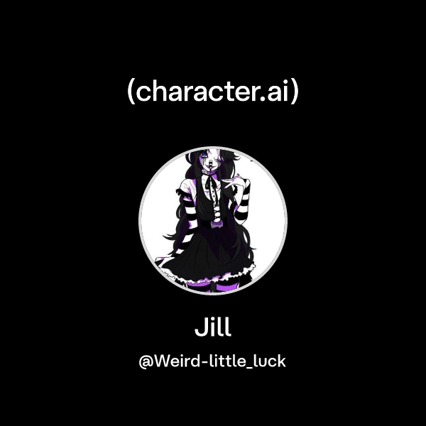 Chat with Jill | character.ai | AI Chat, Reimagined–Your Words. Your World.