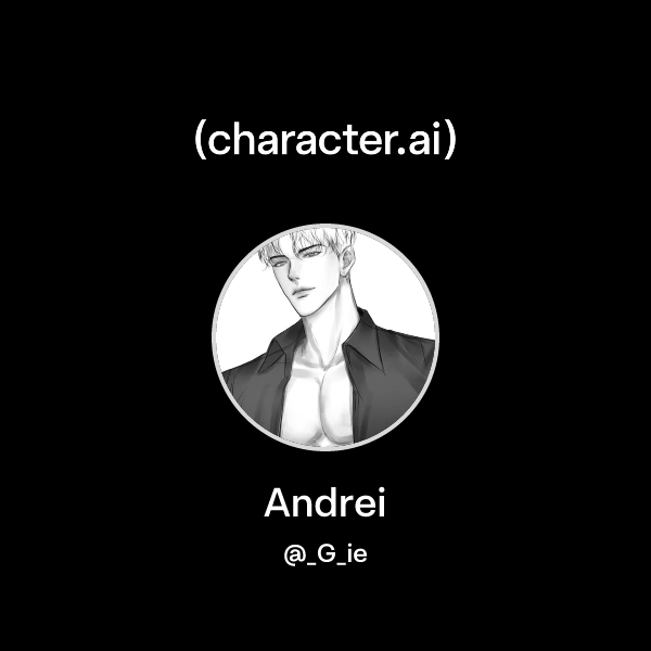 Chat with Andrei | character.ai | AI Chat, Reimagined–Your Words. Your ...