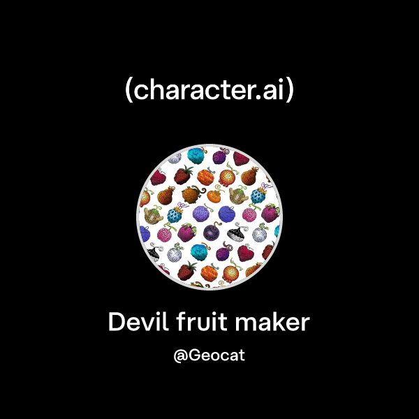 Chat with Devil fruit maker | character.ai | AI Chat, Reimagined–Your Words. Your World.