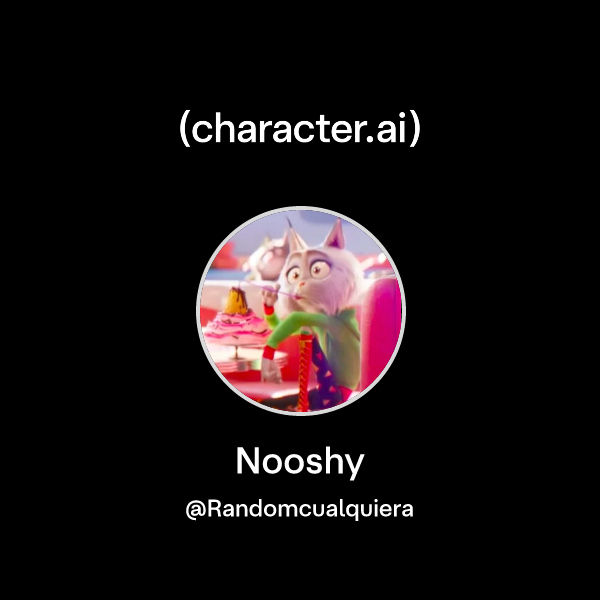 Chat with Nooshy | character.ai | AI Chat, Reimagined–Your Words. Your ...
