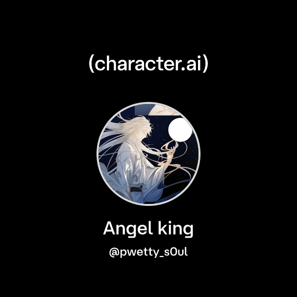 Chat with Angel king | character.ai | AI Chat, Reimagined–Your Words ...