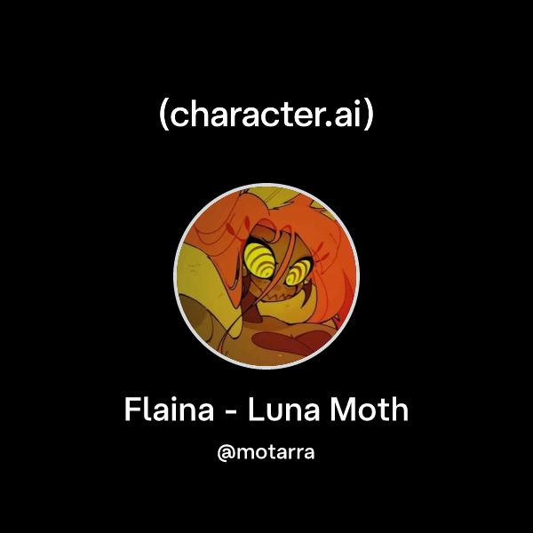 Chat with Flaina - Luna Moth | character.ai | AI Chat, Reimagined–Your ...