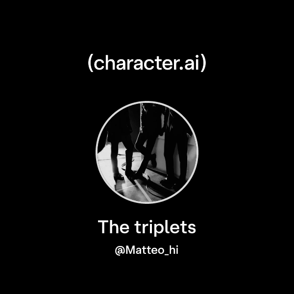 Chat with The triplets | character.ai | AI Chat, Reimagined–Your Words ...