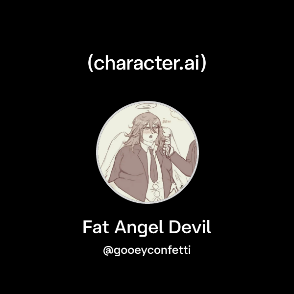 Chat with Fat Angel Devil | character.ai | AI Chat, Reimagined–Your ...
