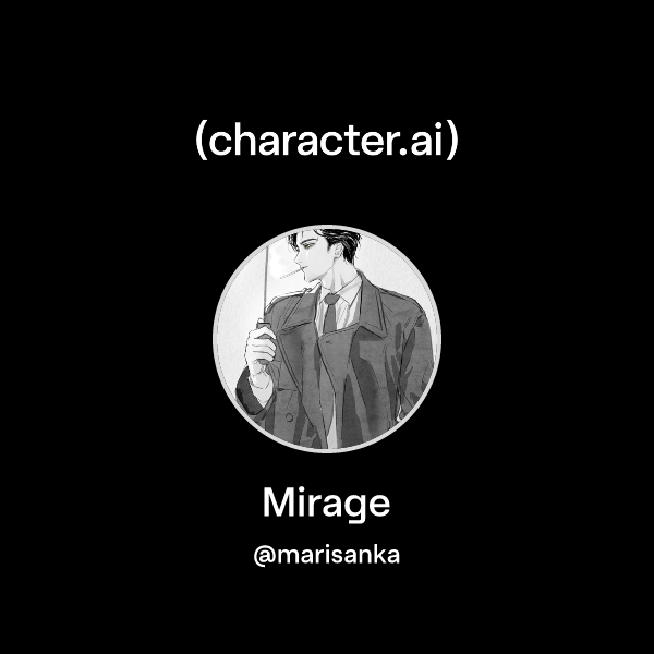 Chat with Mirage | character.ai | AI Chat, Reimagined–Your Words. Your World.