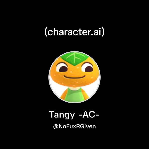 Chat with Tangy -AC- | character.ai | Personalized AI for every moment ...