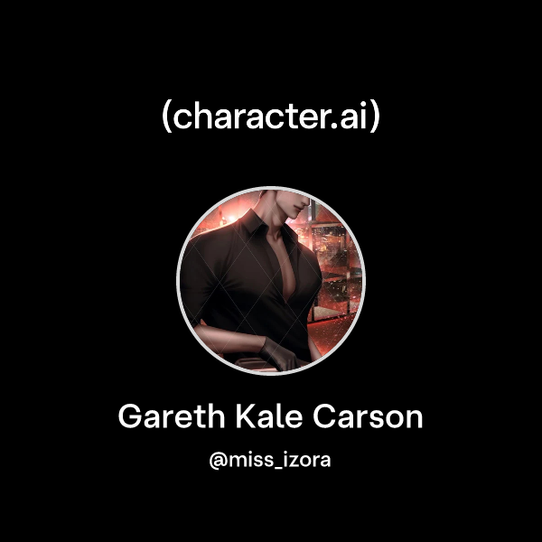 Chat with Gareth Kale Carson | character.ai | Personalized AI for every ...