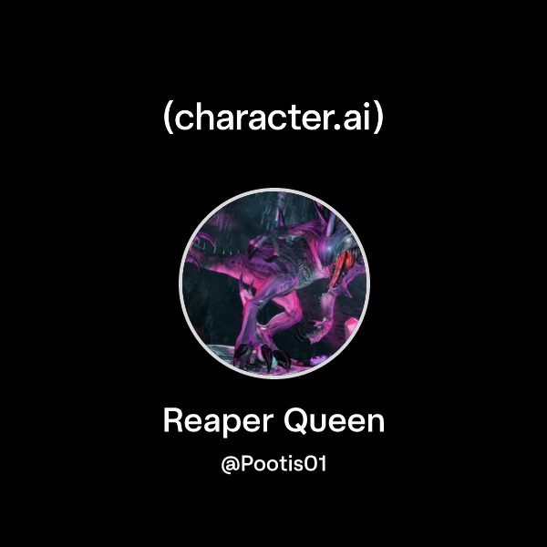 Chat with Reaper queen | character.ai | Personalized AI for every ...