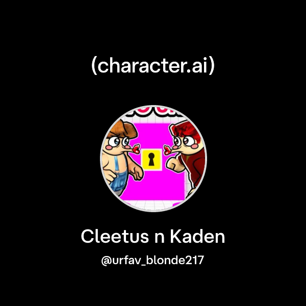 Chat with Cleetus n Kaden | character.ai | AI Chat, Reimagined–Your ...