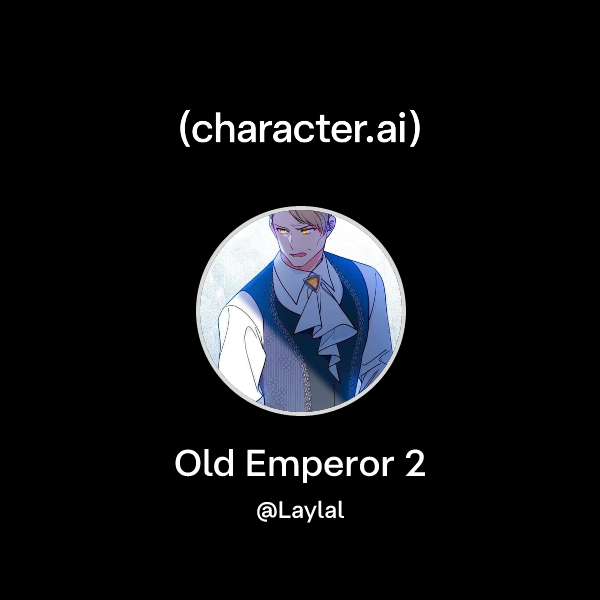 Chat with Old Emperor 2 | character.ai | AI Chat, Reimagined–Your Words ...