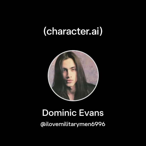 Chat with Dominic Evans | character.ai | Personalized AI for every ...