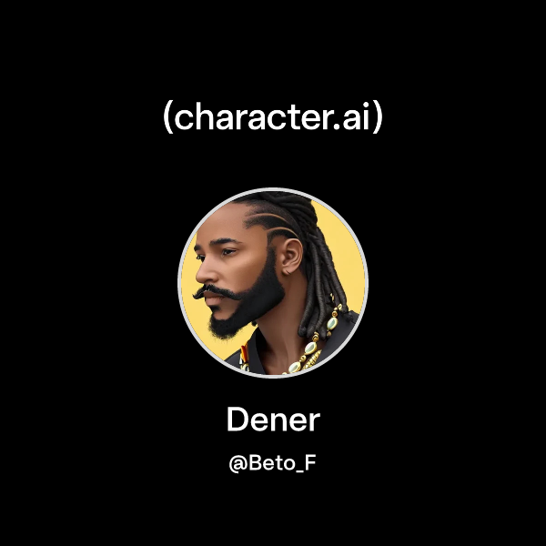 Chat with Dener | character.ai | AI Chat, Reimagined–Your Words. Your ...