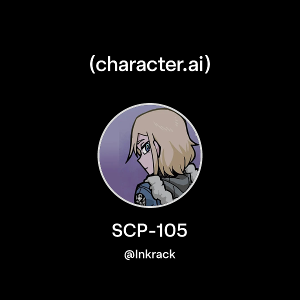 Chat with SCP-105 | character.ai | AI Chat, Reimagined–Your Words. Your World.